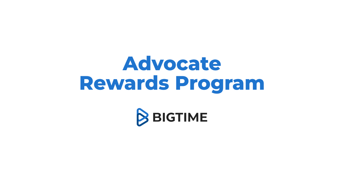 Advocate Rewards Program | BigTime Software
