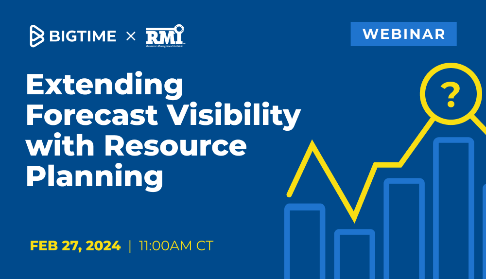 Extending Forecast Visibility| BigTime Software