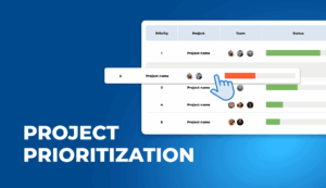 Project Prioritization That Works: Guide and Examples