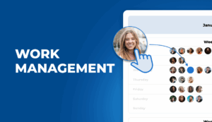 What Is Work Management? Guide, Definition and Tools